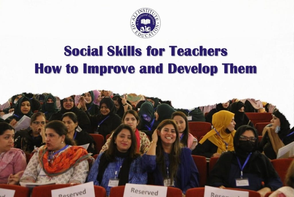 Social Skills for Teachers: How to Improve and Develop Them